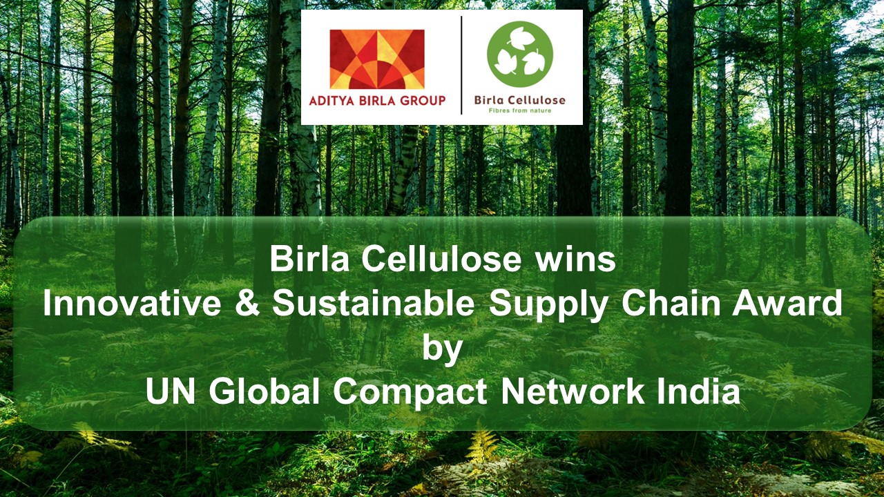 Birla Cellulose wins Innovative & Sustainable Supply Chain Award by UN Global Compact Network ...