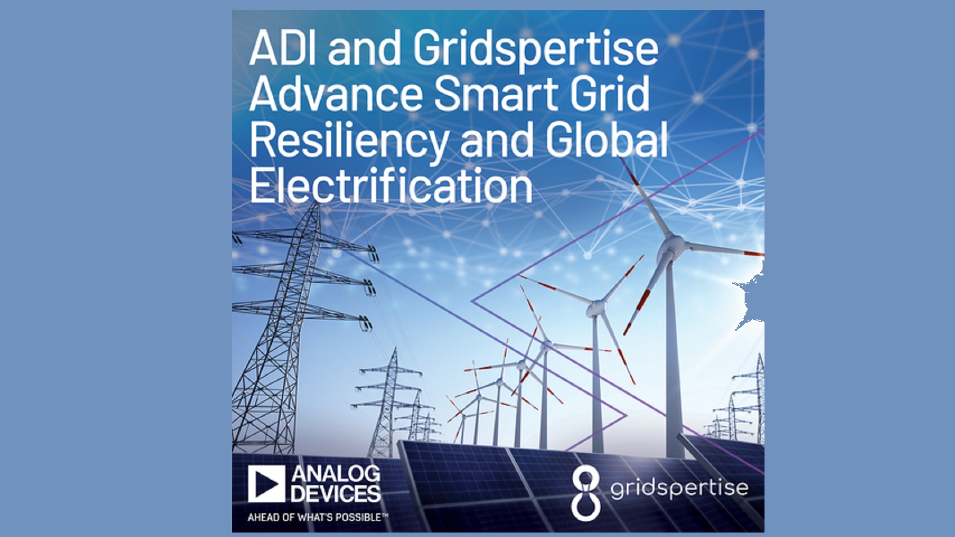 Analog Devices and Gridspertise come together to promote smart grid resiliency and ...