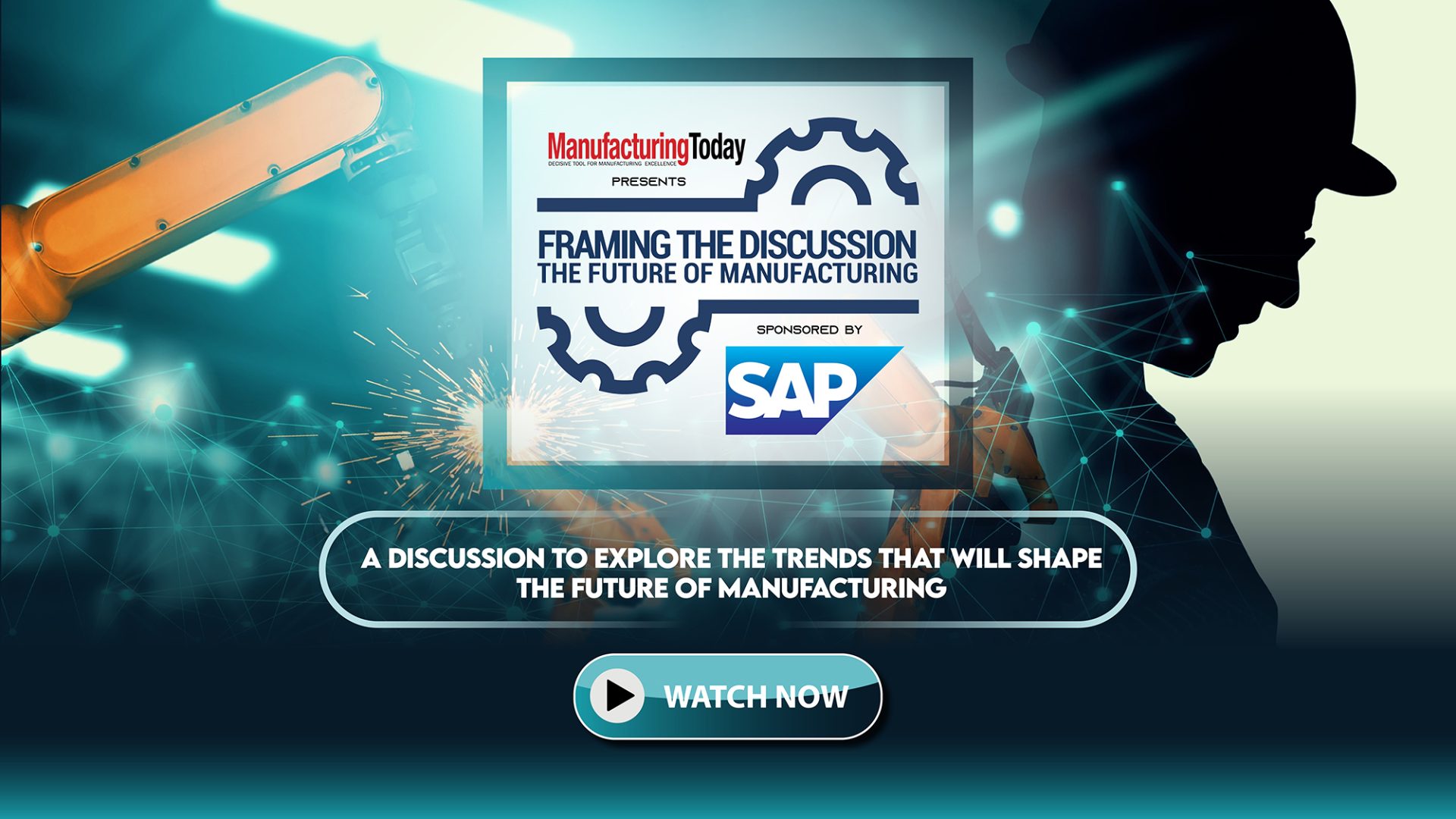 Framing the Discussion - The Future of Manufacturing - Manufacturing Today India