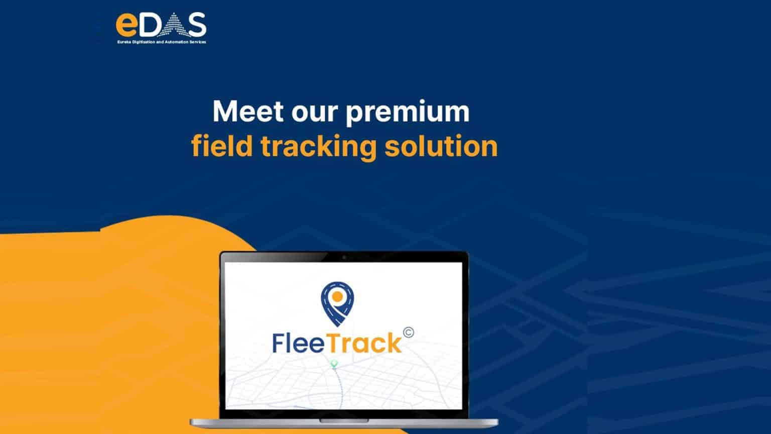 eDAS introduces FLEETRACK© to optimise field workforce management - Manufacturing Today India