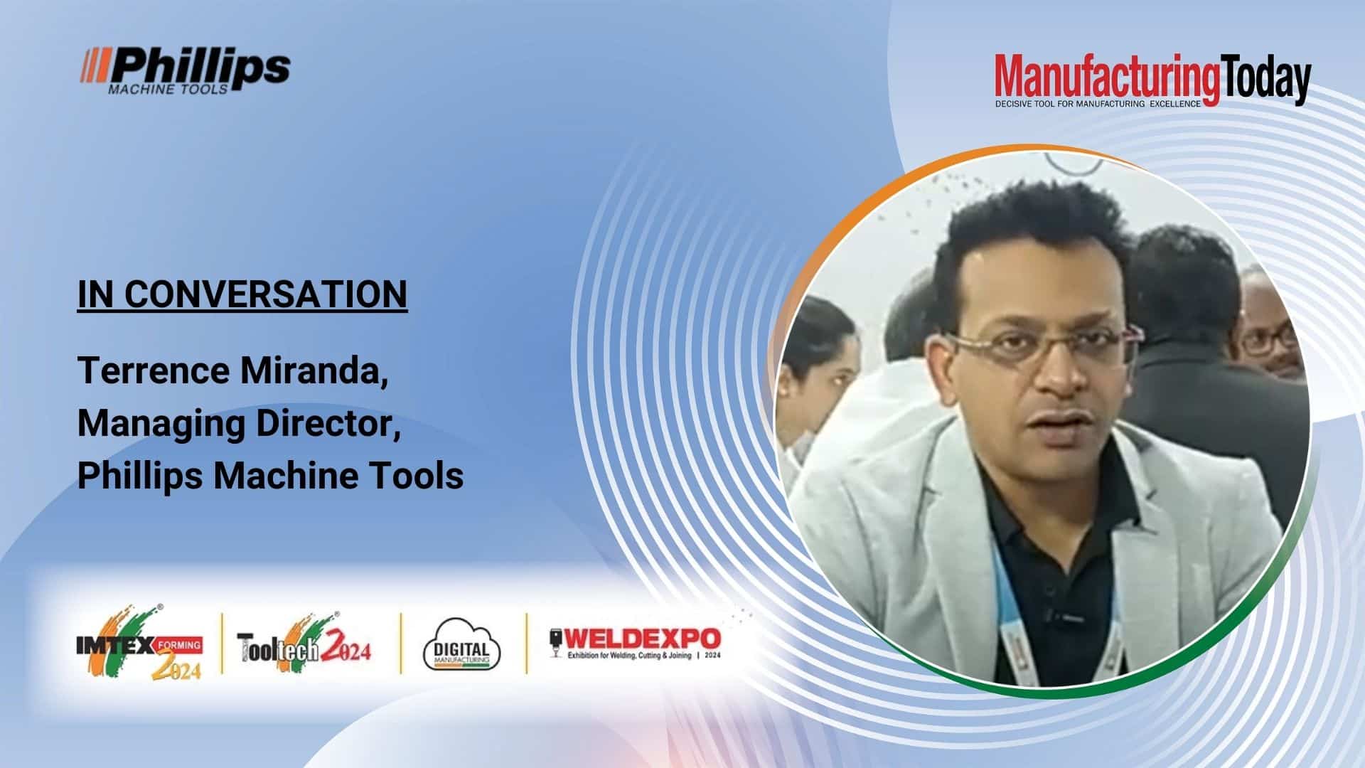 #IMTEX2024 | Terrence Miranda, Phillips Machine Tools in conversation ...
