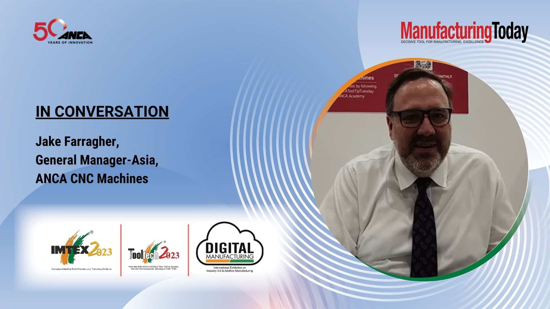 #IMTEX2023 | Jake Farragher, GM - Aisa, ANCA CNC Machines in ...