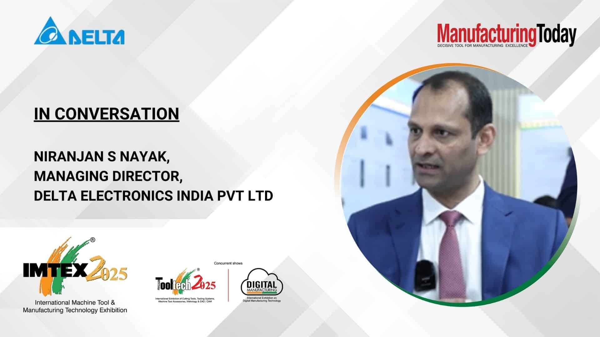 #IMTEX2025 | Niranjan S Nayak, Managing Director, Delta Electronics ...