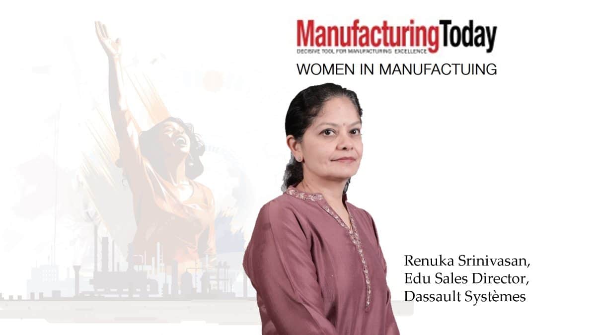 Breaking barriers: Renuka Srinivasan on Women in Manufacturing - Manufacturing Today India